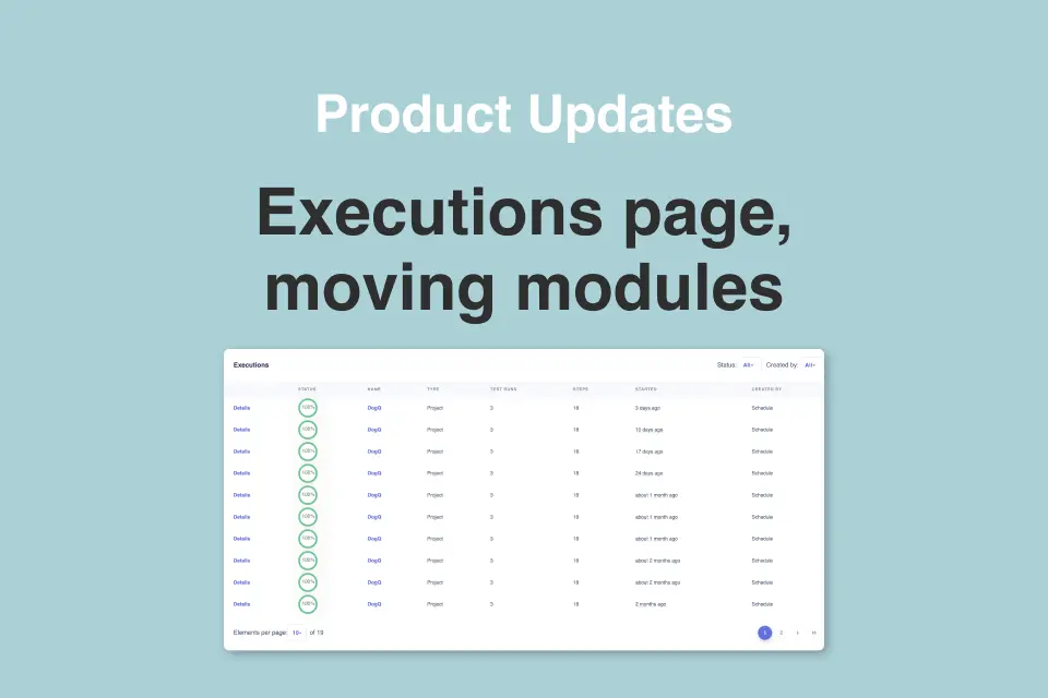 Product Updates: Executions page, moving modules | DogQ