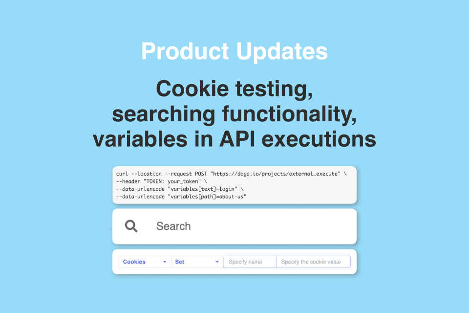 Product Updates: Cookie testing, variables in API, search | DogQ