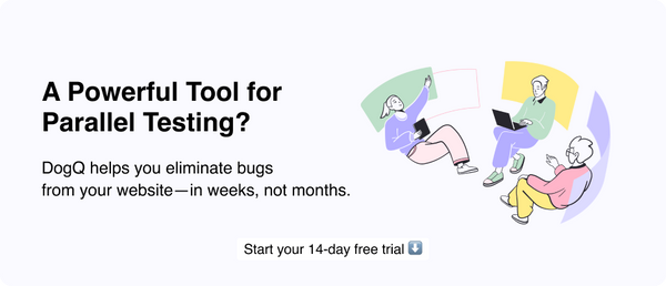Parallel Testing: Accelerate Your QA Process | DogQ